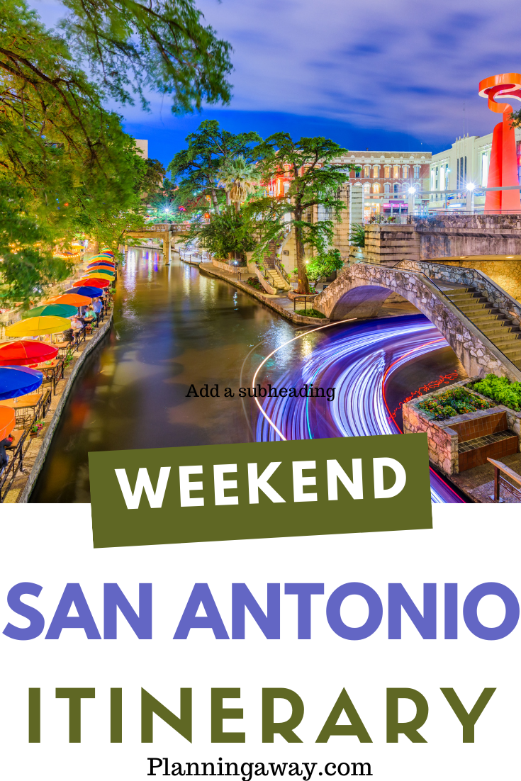 The Best 3 Day Weekend In San Antonio Itinerary For Families – Planning ...